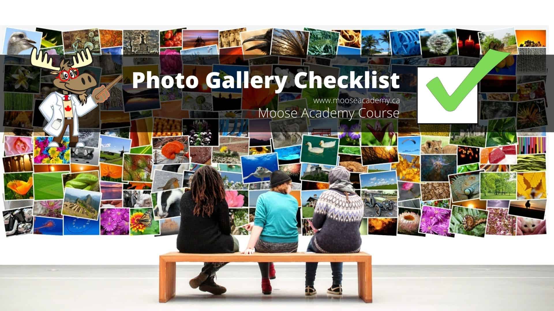 Photo Gallery Checklist – Moose Academy